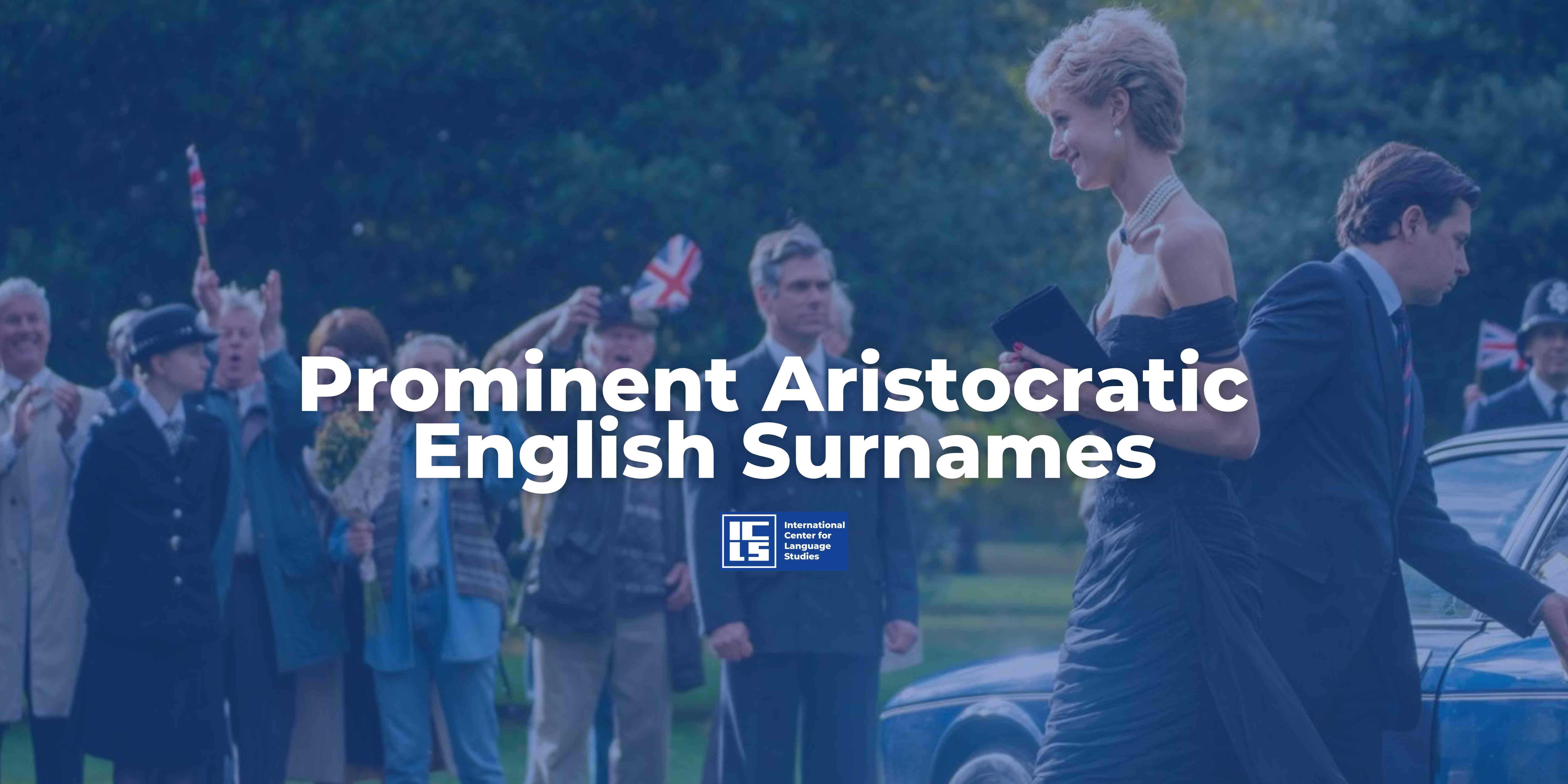 Prominent Aristocratic English Surnames